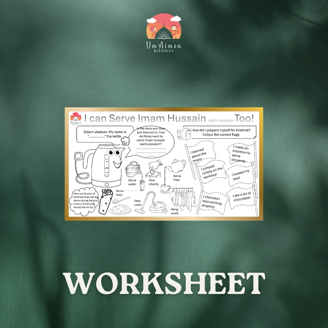 "I can serve Imam Hussain (as) too" - Worksheet – Um Aimen Books